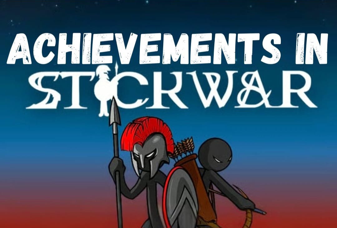 Stick War Legacy Achievements & Rewards Guide